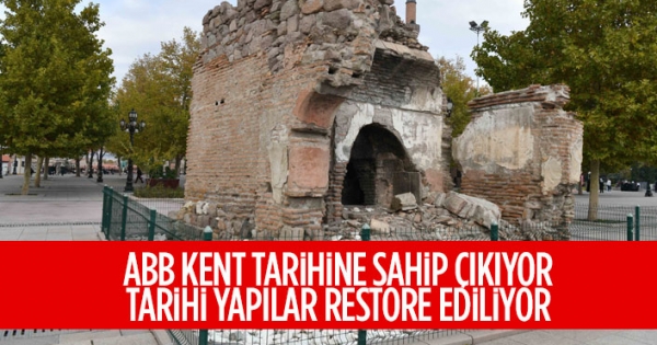 TARİHİ YAPI ÇEŞME, TÜRBE VE CAMİLER RESTORE EDİLİYOR
