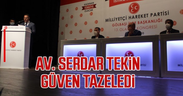 Av. Serdar Tekin güven tazeledi